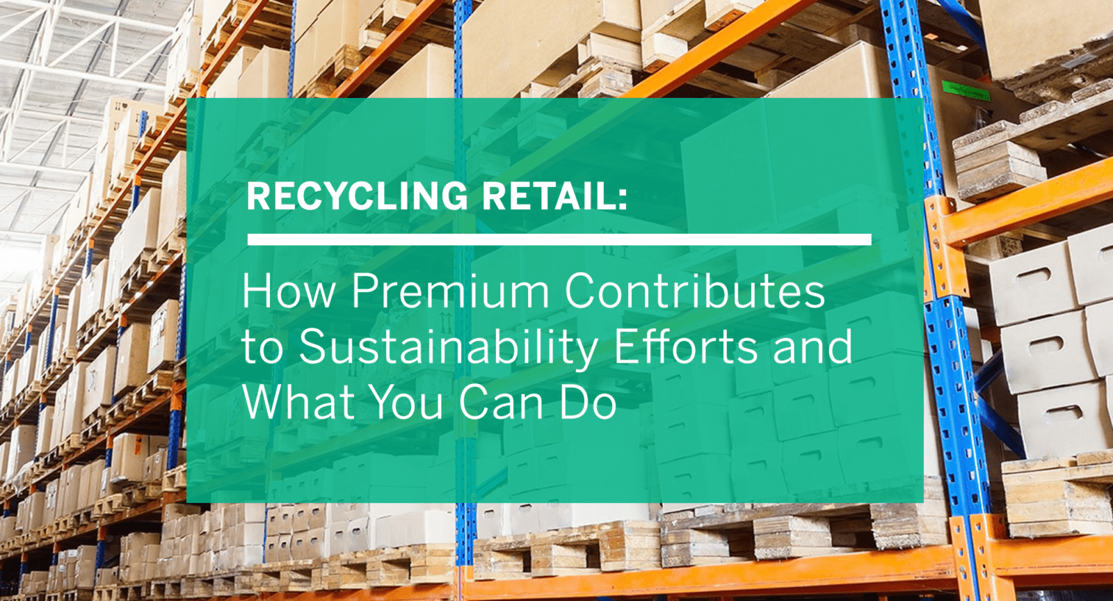 Recycling retail displays. - Premium Retail Services